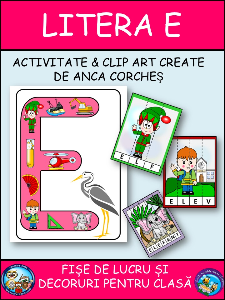 LITERA E/ACTIVITATE & CLIP ART CREATE DE ANCA CORCHEŞ – Teachers make