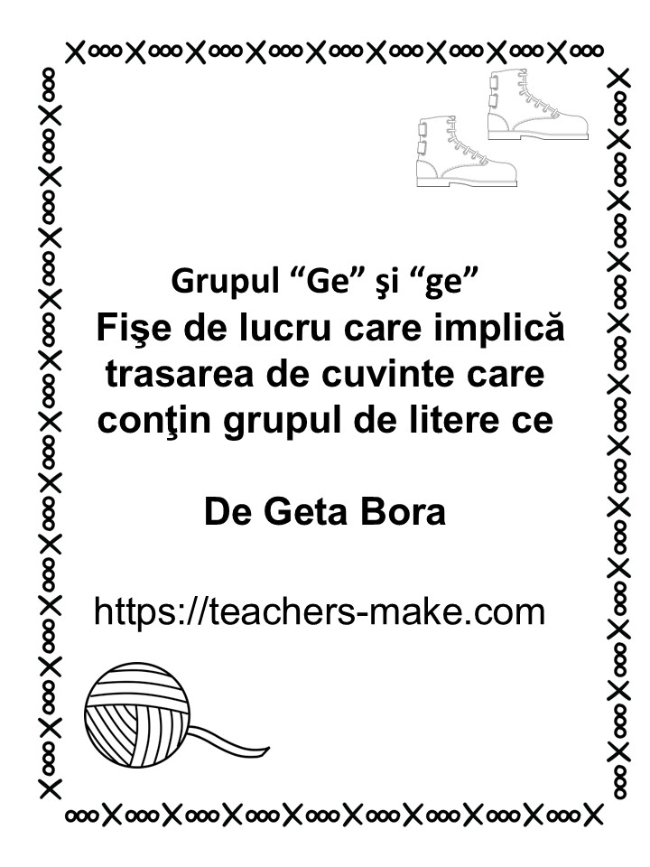 Grupul de litere GHE şi ghe – Teachers make